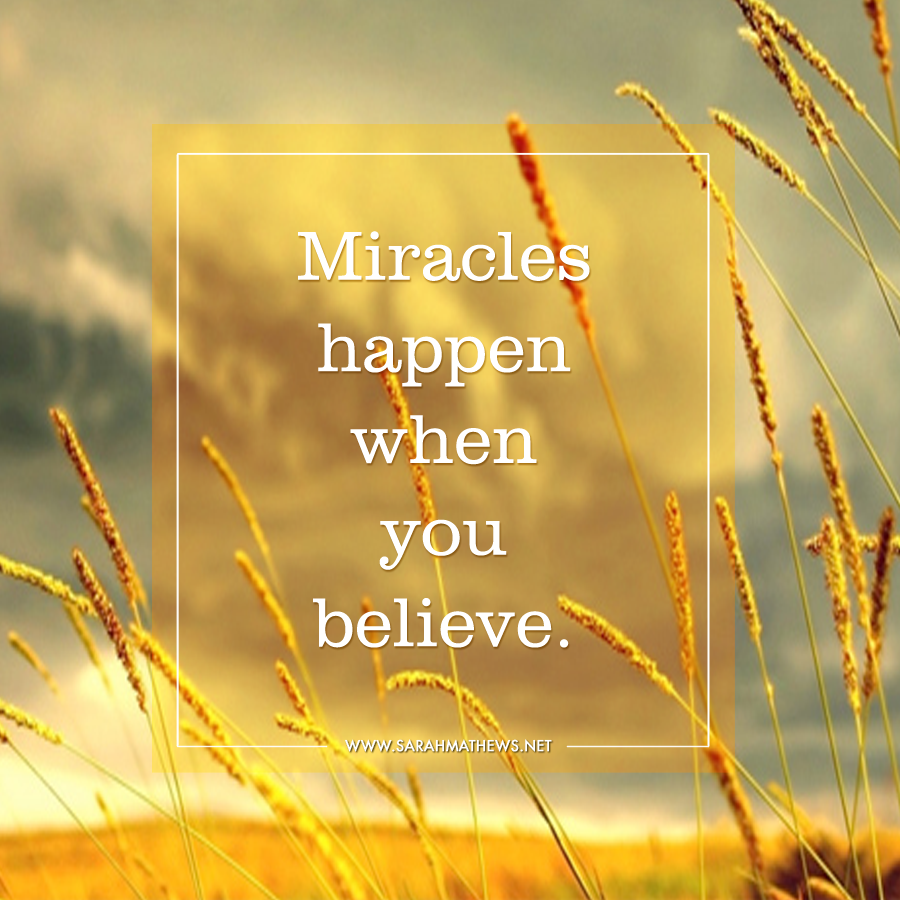 Miracles happen when you believe. - Expert Website Design & Development ...